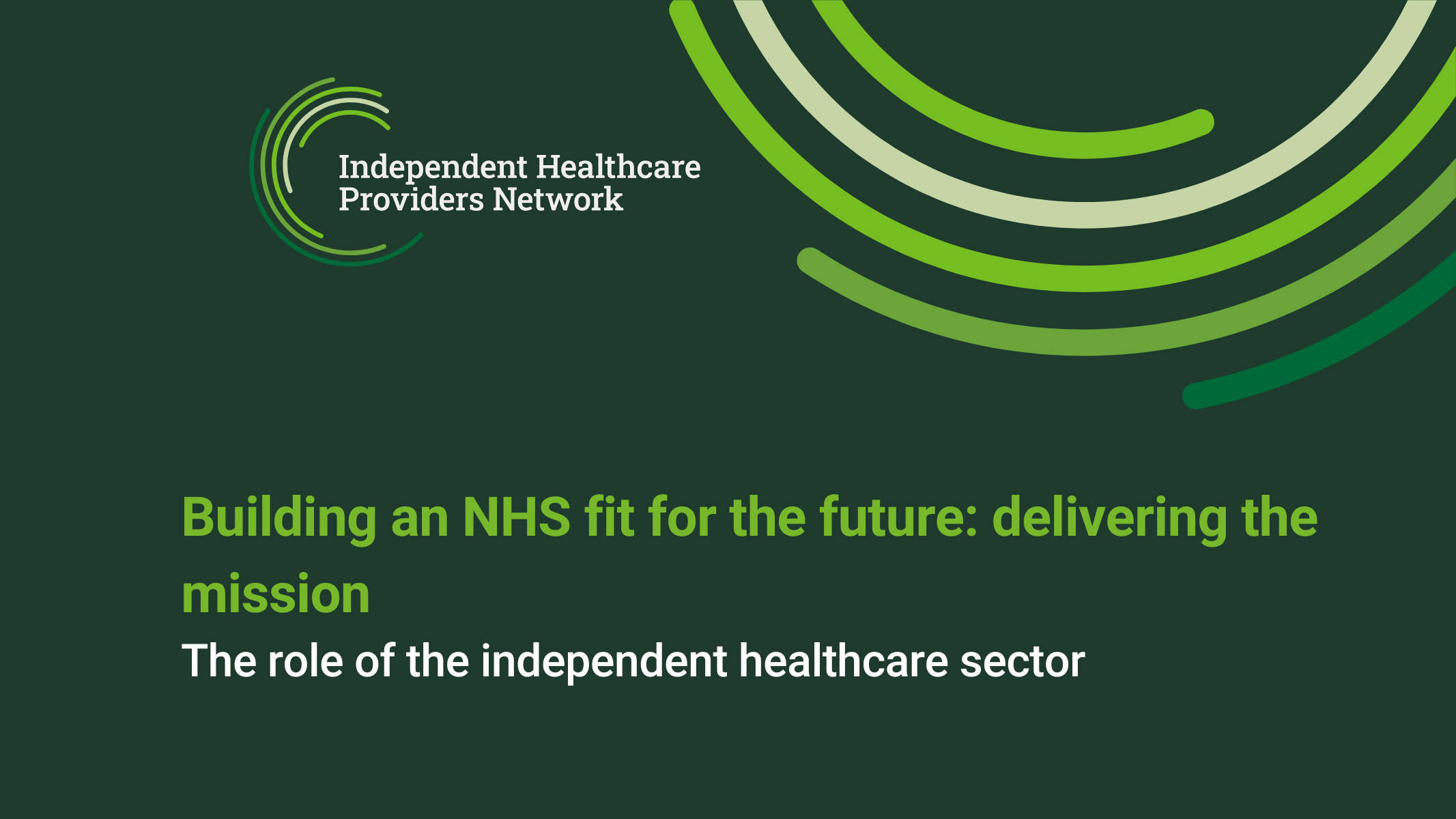 Building an NHS fit for the future: delivering the mission ...